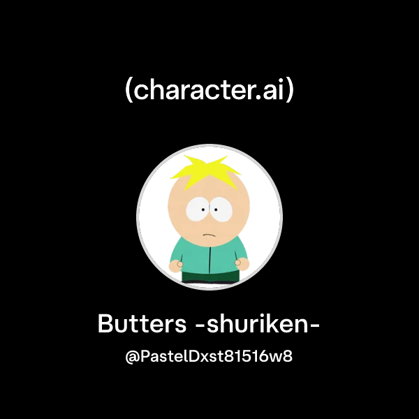 Chat with Butters -shuriken- | character.ai | Personalized AI for every ...