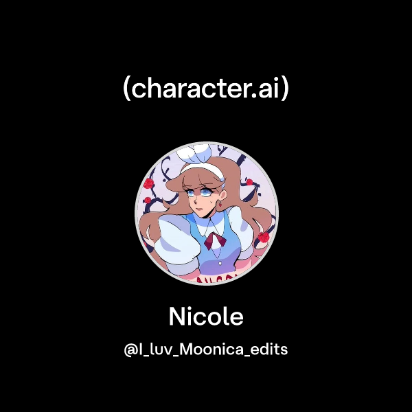 Chat with Nicole | character.ai | Personalized AI for every moment of ...