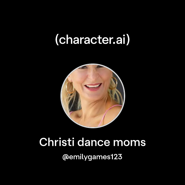 Chat with Christi dance moms | character.ai | AI Chat, Reimagined–Your ...