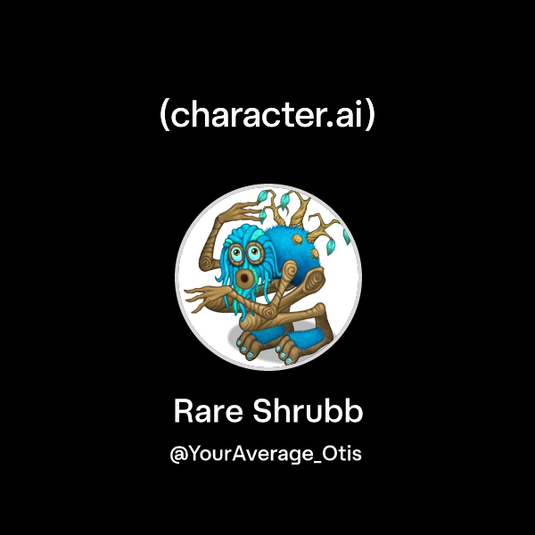 Chat with Rare Shrubb | character.ai | AI Chat, Reimagined–Your Words ...