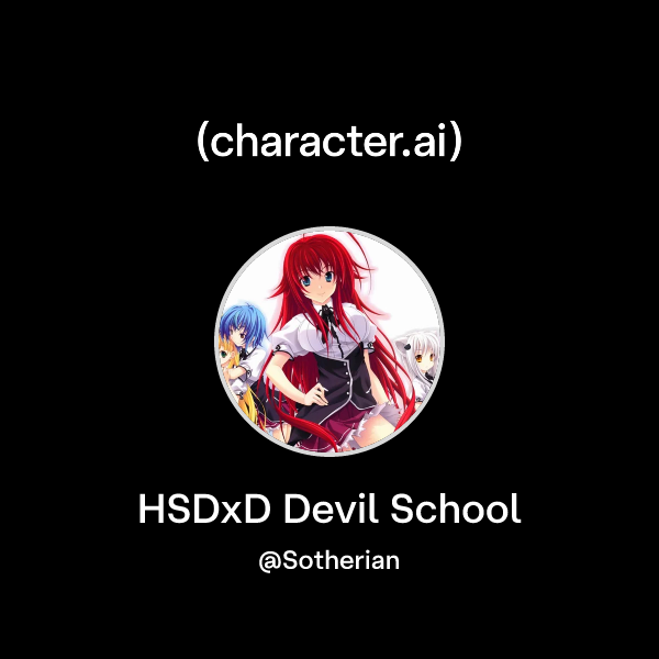 Chat with HSDxD Devil School | character.ai | AI Chat, Reimagined–Your ...