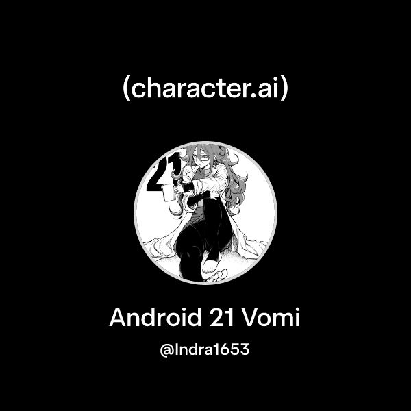 Chat with Android 21 Vomi | character.ai | AI Chat, Reimagined–Your ...