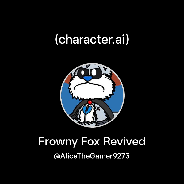 Chat with Frowny Fox Revived | character.ai | AI Chat, Reimagined–Your ...