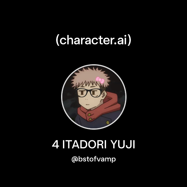 Chat with 4 ITADORI YUJI | character.ai | AI Chat, Reimagined–Your ...