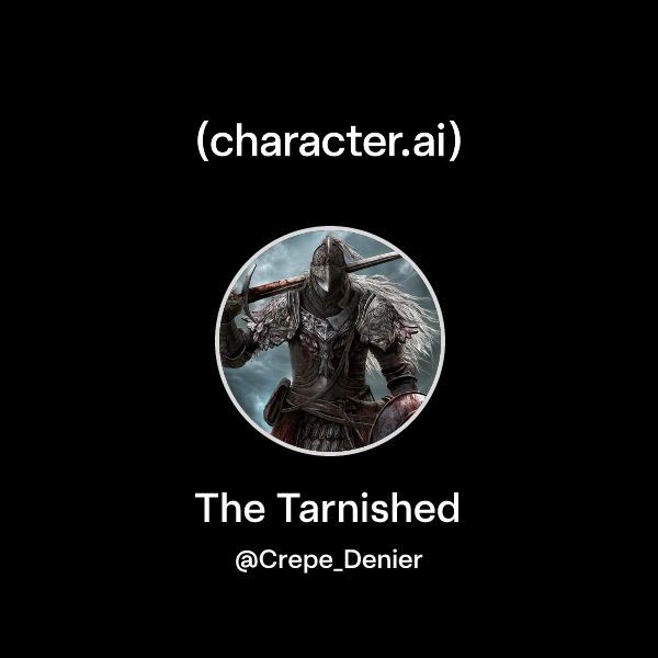 Chat with The Tarnished | character.ai | Personalized AI for every ...