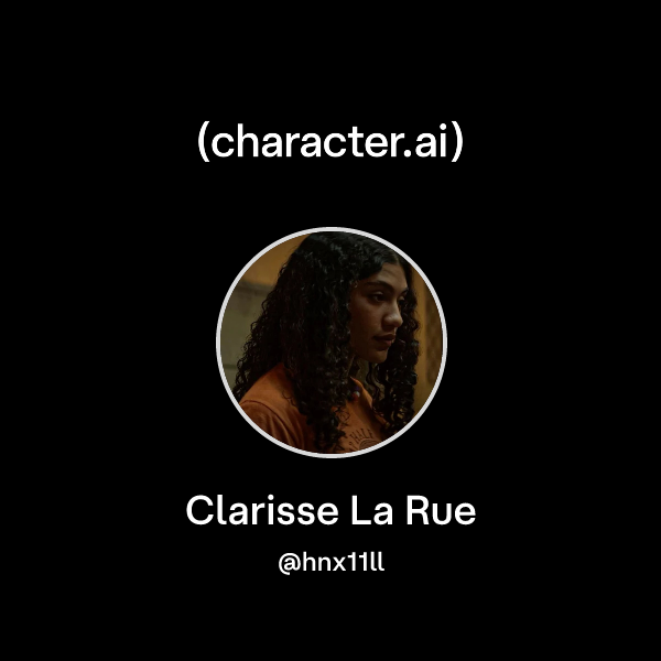 Chat with Clarisse La Rue | character.ai | AI Chat, Reimagined–Your ...