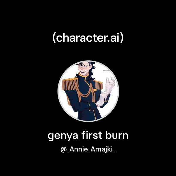 Chat with genya first burn | character.ai | AI Chat, Reimagined–Your Words. Your World.
