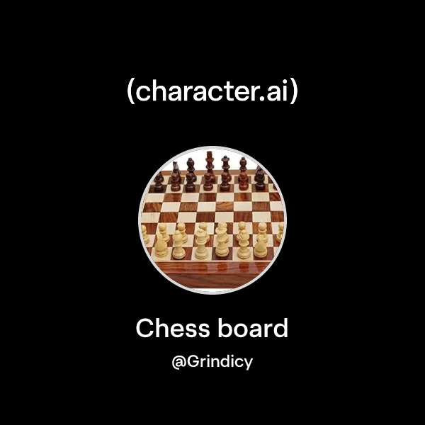 Chat with Chess board | character.ai | AI Chat, Reimagined–Your Words ...