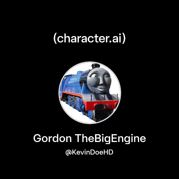 Chat with Gordon TheBigEngine | character.ai | AI Chat, Reimagined–Your ...