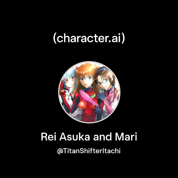 Chat with Rei Asuka and Mari | character.ai | AI Chat, Reimagined–Your ...
