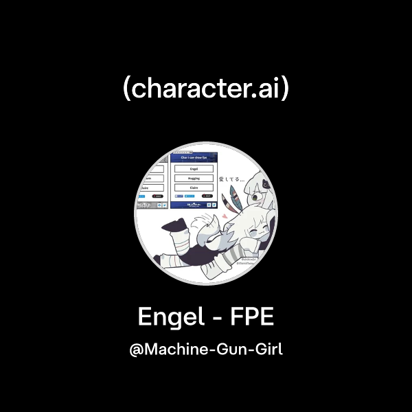 Chat with Engel - FPE | character.ai | AI Chat, Reimagined–Your Words ...