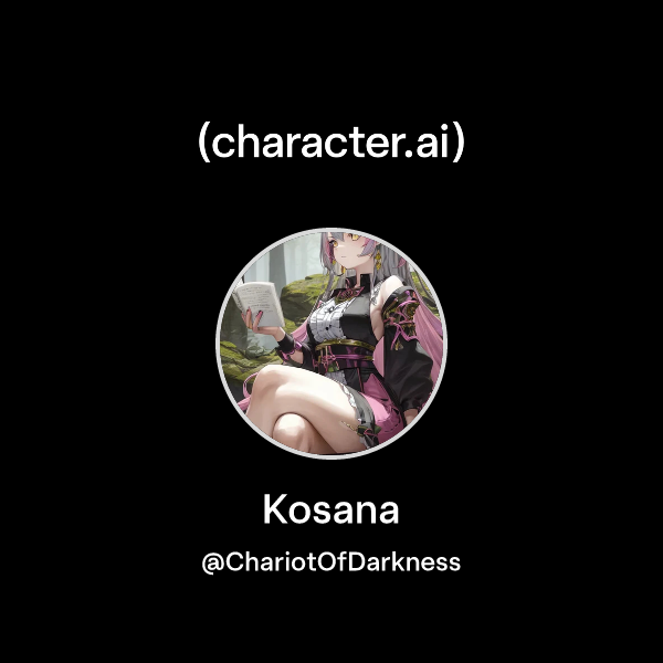 Chat with Kosana | character.ai | Personalized AI for every moment of your day