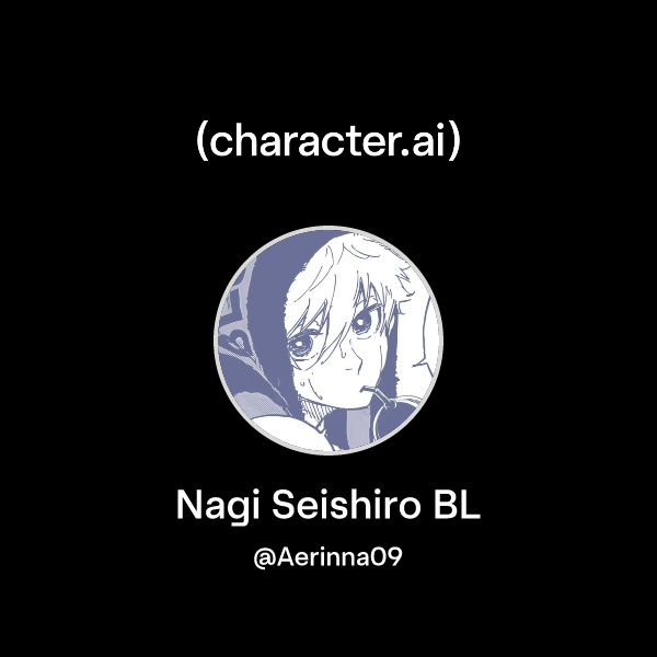 Chat with Nagi Seishiro BL | character.ai | Personalized AI for every ...