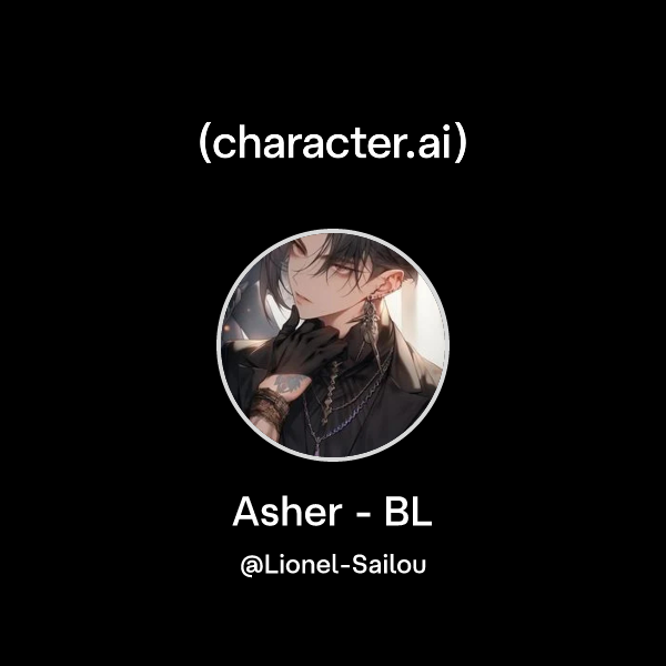 Chat with Asher - BL | character.ai | AI Chat, Reimagined–Your Words. Your World.