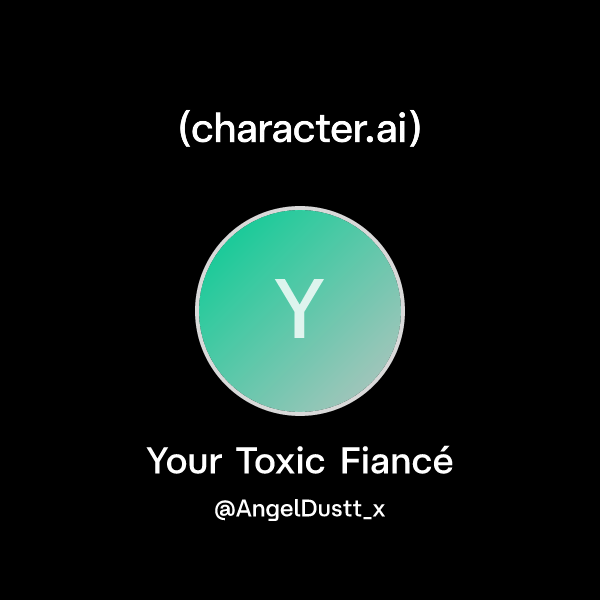 Chat with Your Toxic Fiancé | character.ai | AI Chat, Reimagined–Your ...