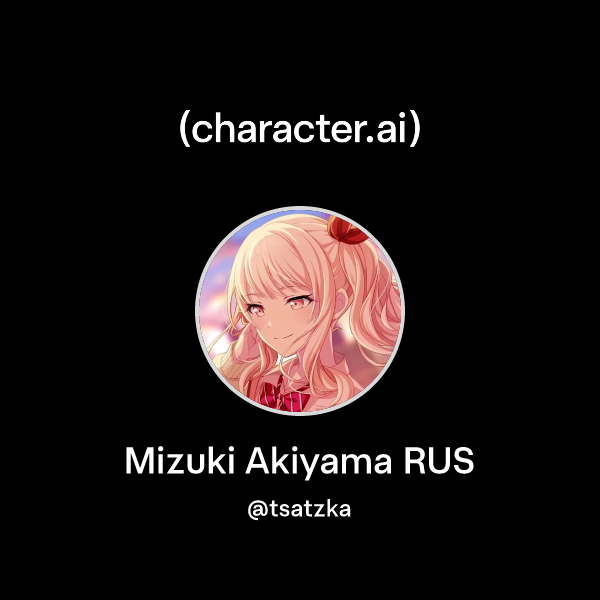 Chat with Mizuki Akiyama RUS | character.ai | AI Chat, Reimagined–Your Words. Your World.