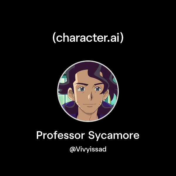 Chat with Professor Sycamore | character.ai | AI Chat, Reimagined–Your ...