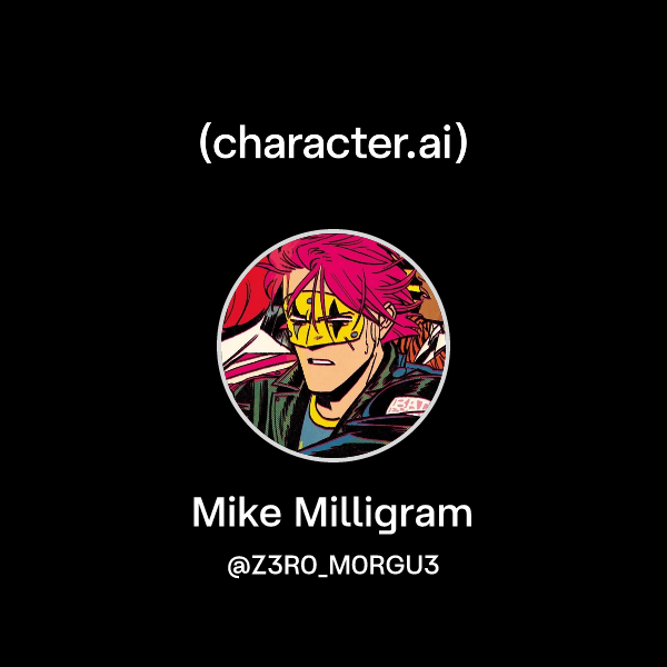 Chat with Mike Milligram | character.ai | Personalized AI for every ...