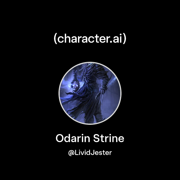 Chat with Odarin Strine | character.ai | Personalized AI for every moment of your day