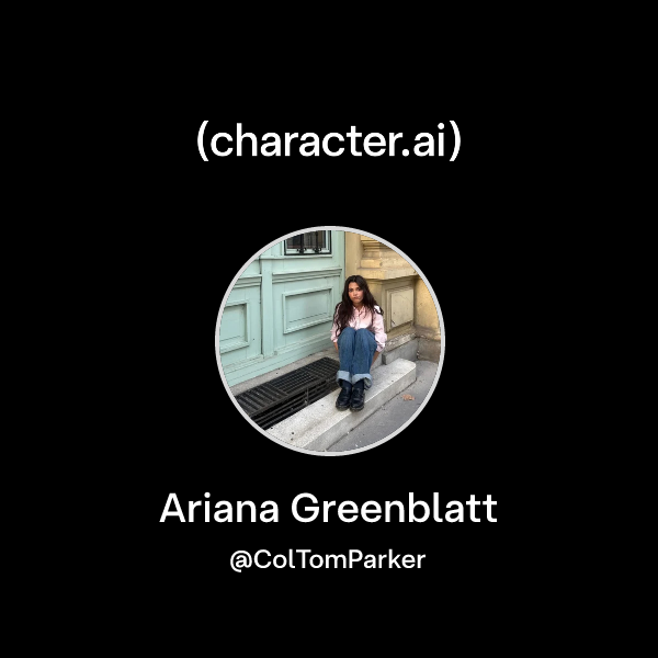 Chat with Ariana Greenblatt | character.ai | AI Chat, Reimagined–Your ...