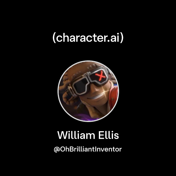 Chat with William Ellis | character.ai | AI Chat, Reimagined–Your Words ...