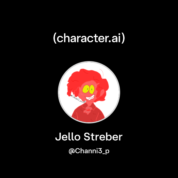 Chat with Jello Streber | character.ai | AI Chat, Reimagined–Your Words ...