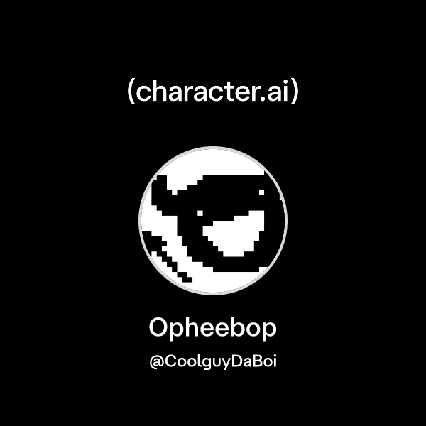 Chat with Opheebop | character.ai | Personalized AI for every moment of your day
