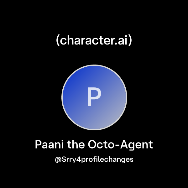 Chat with Paani the Octo-Agent | character.ai | Personalized AI for every moment of your day
