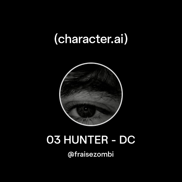Chat with 03 HUNTER - DC | character.ai | AI Chat, Reimagined–Your ...