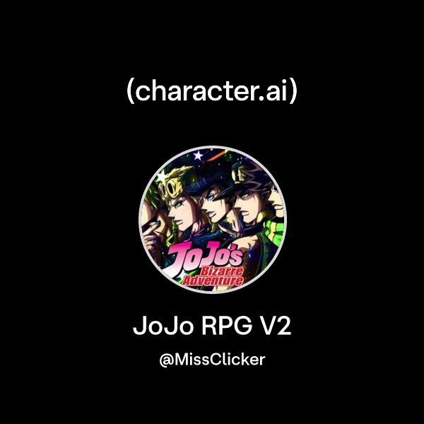 Chat with JoJo RPG V2 | character.ai | AI Chat, Reimagined–Your Words ...