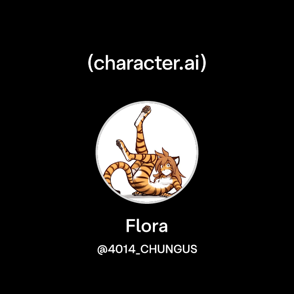 Chat with Flora | character.ai | AI Chat, Reimagined–Your Words. Your World.
