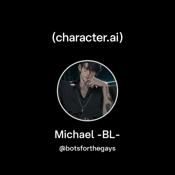 Chat with Michael -BL- | character.ai | AI Chat, Reimagined–Your Words ...