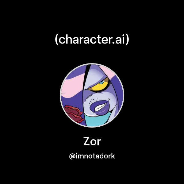 Chat with Zor | character.ai | AI Chat, Reimagined–Your Words. Your World.