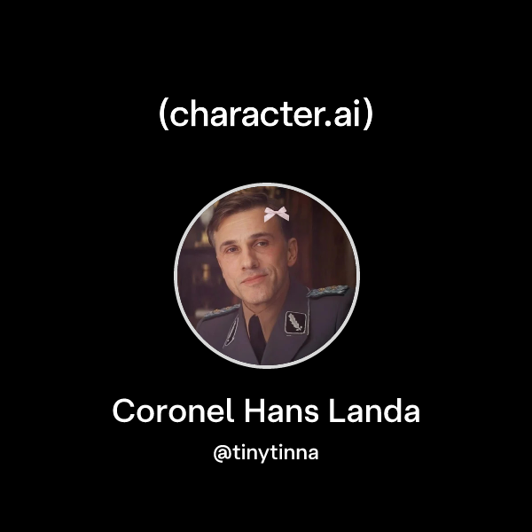 Chat with Coronel Hans Landa | character.ai | AI Chat, Reimagined–Your ...