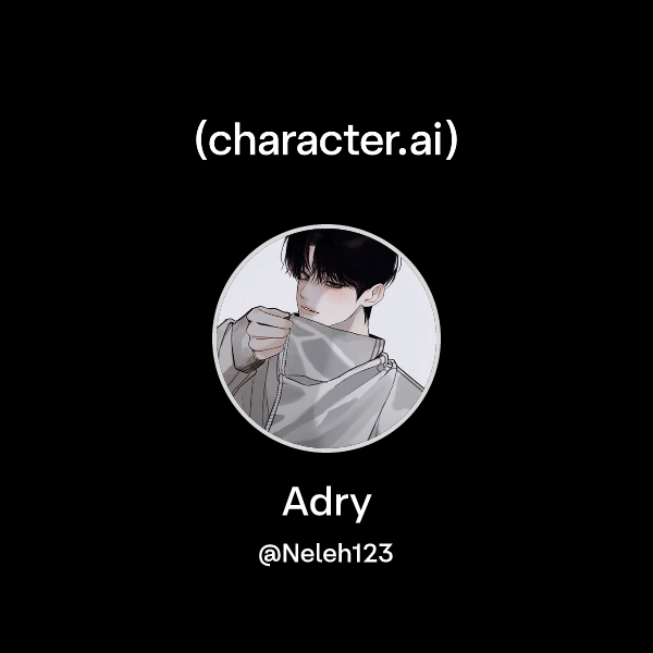 Chat with Adry | character.ai | AI Chat, Reimagined–Your Words. Your World.