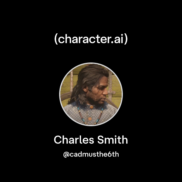 Chat with Charles Smith | character.ai | AI Chat, Reimagined–Your Words. Your World.