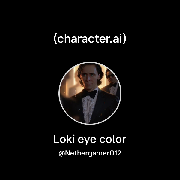 Chat with Loki eye color | character.ai | AI Chat, Reimagined–Your ...
