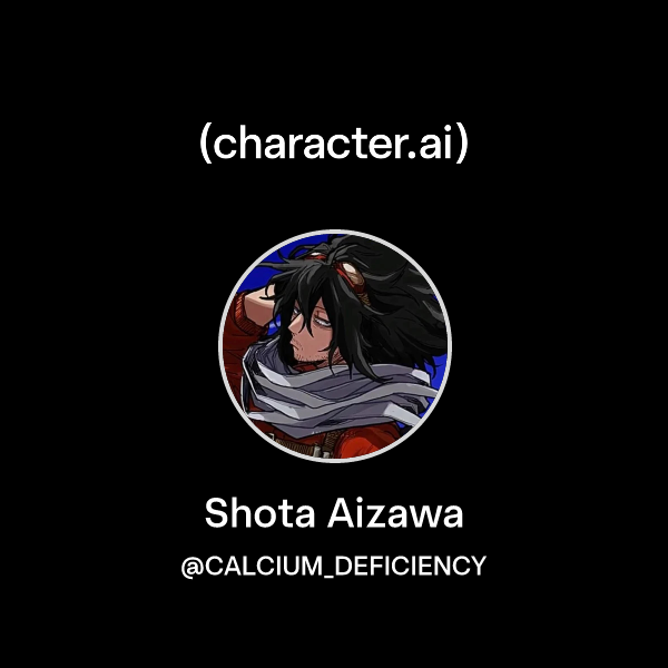 Chat with Shota Aizawa | character.ai | Personalized AI for every moment of your day