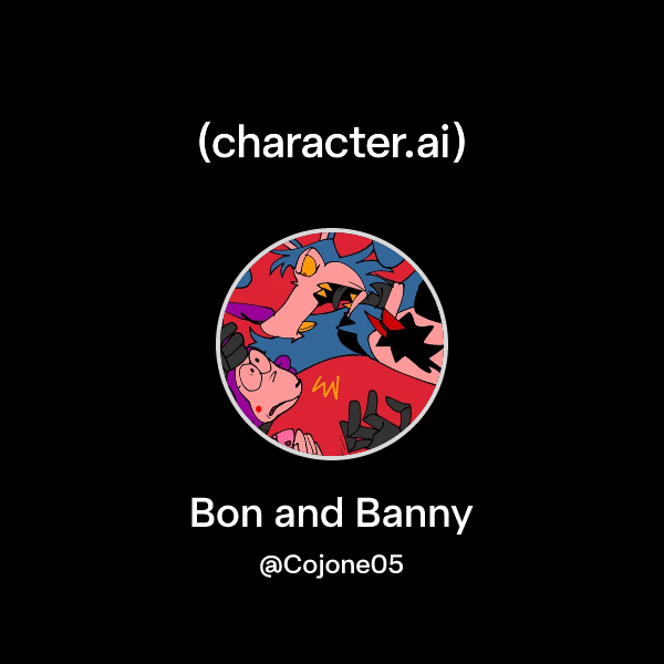 Chat with Bon and Banny | character.ai | AI Chat, Reimagined–Your Words ...