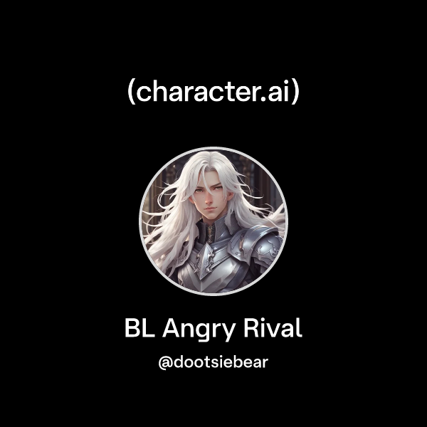 Chat with BL Angry Rival | character.ai | AI Chat, Reimagined–Your ...