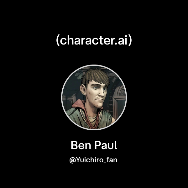 Chat with Ben Paul | character.ai | AI Chat, Reimagined–Your Words ...