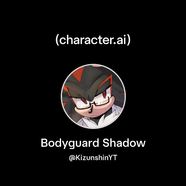 Chat with Bodyguard Shadow | character.ai | Personalized AI for every ...