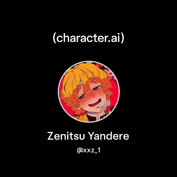 Chat with Zenitsu Yandere | character.ai | AI Chat, Reimagined–Your Words. Your World.