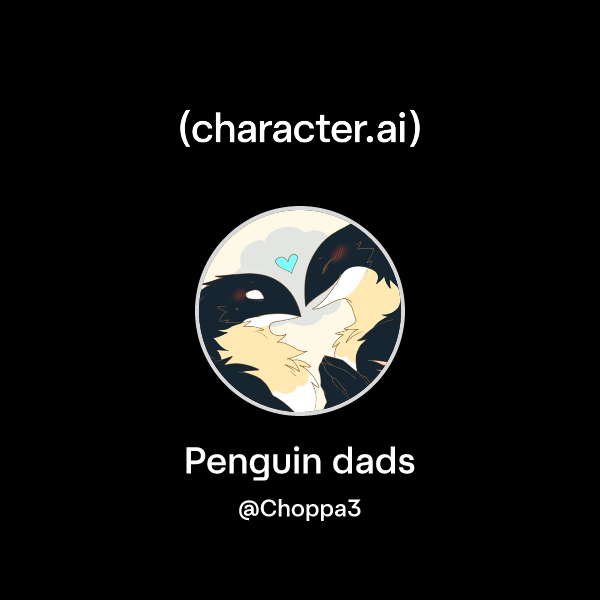 Chat with Penguin dads | character.ai | AI Chat, Reimagined–Your Words ...