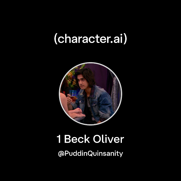 Chat with 1 Beck Oliver | character.ai | AI Chat, Reimagined–Your Words ...