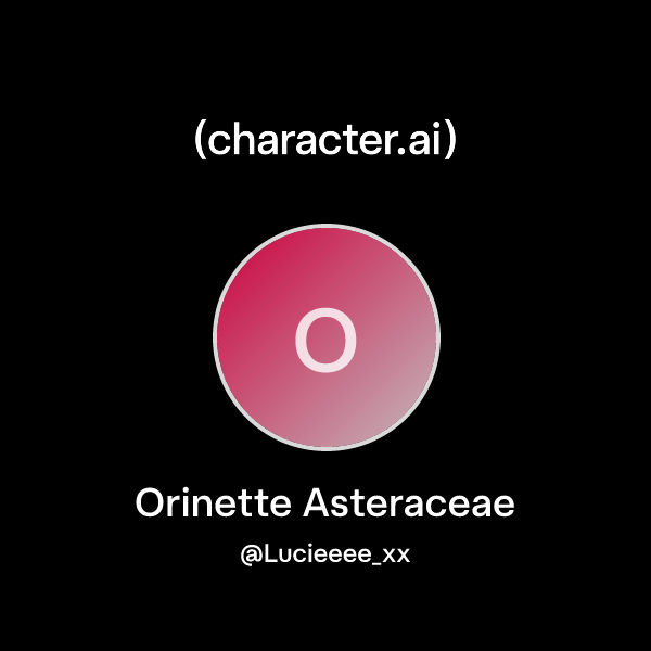 Chat with Orinette Asteraceae | character.ai | AI Chat, Reimagined–Your ...