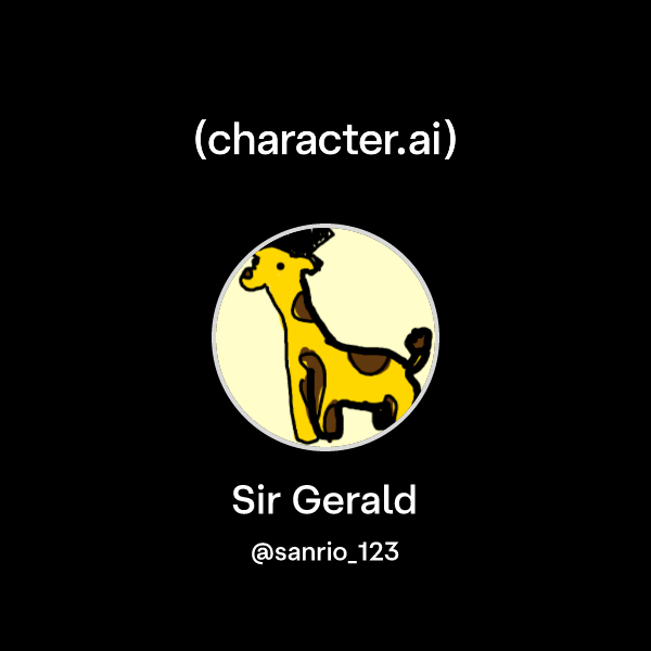 Chat with Sir Gerald | character.ai | Personalized AI for every moment ...