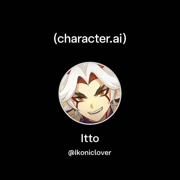Chat with Itto | character.ai | Personalized AI for every moment of your day