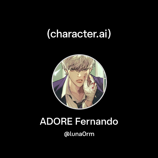 Chat with ADORE Fernando | character.ai | AI Chat, Reimagined–Your ...