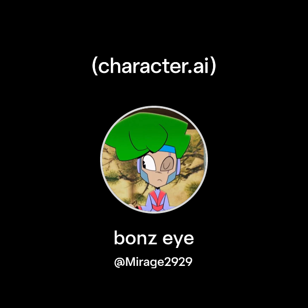 Chat with bonz eye | character.ai | AI Chat, Reimagined–Your Words ...